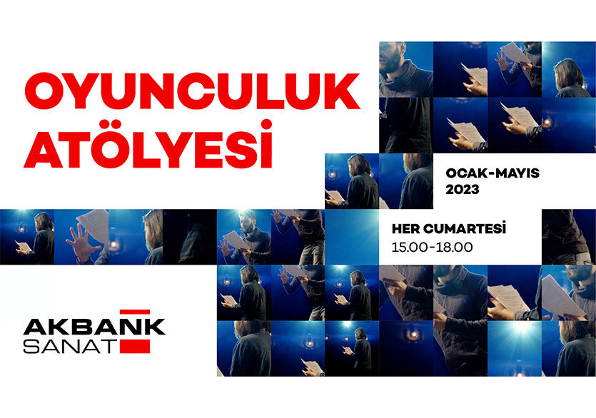 Akbank Sanat Oyunculuk Atölyesi Başlıyor | Artful Living